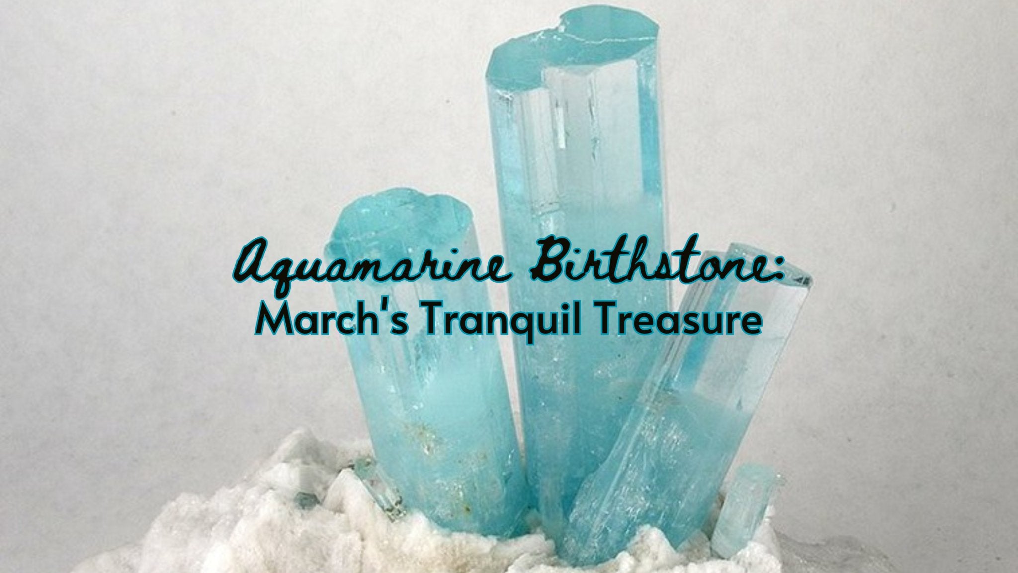 Aquamarine Birthstone: March's Tranquil Treasure – Buddha Power Store