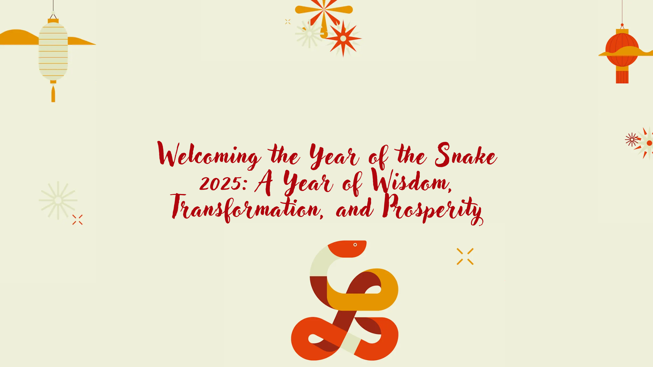 Welcoming the Year of the Snake 2025: A Year of Wisdom, Transformation ...