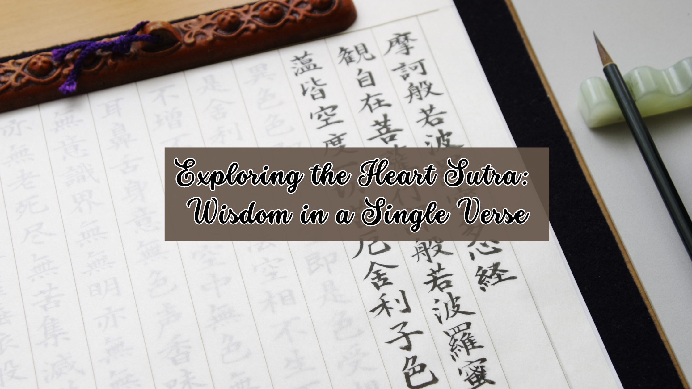Exploring the Heart Sutra: Wisdom in a Single Verse – Buddha Power Store